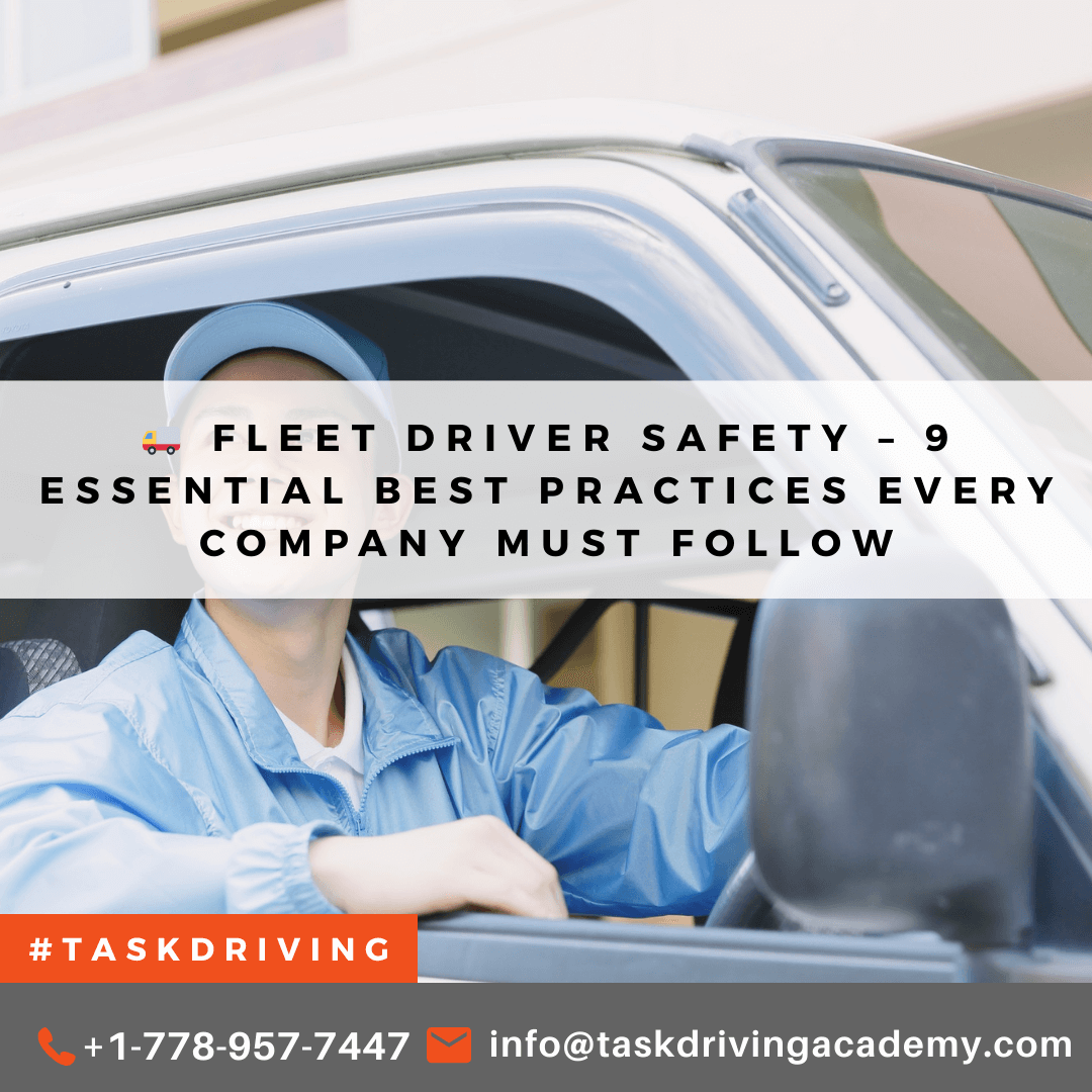 🚚 Fleet Driver Safety – 9 Essential Best Practices Every Company Must Follow – TASK Driving Academy