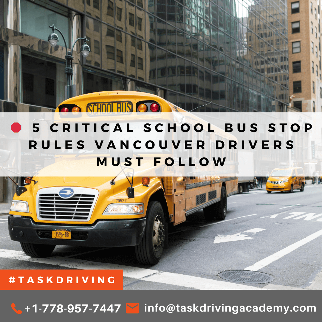 🛑 5 Critical School Bus Stop Rules Vancouver Drivers Must Follow – TASK Driving Academy